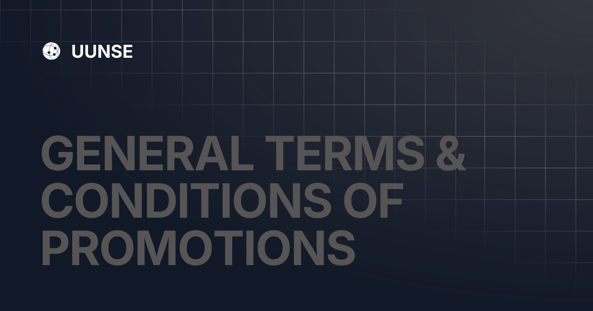 GENERAL TERMS & CONDITIONS OF PROMOTIONS | UUNSE